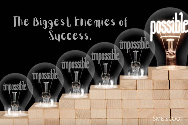 What are the Biggest Enemies of Success and How to Conquer Them?